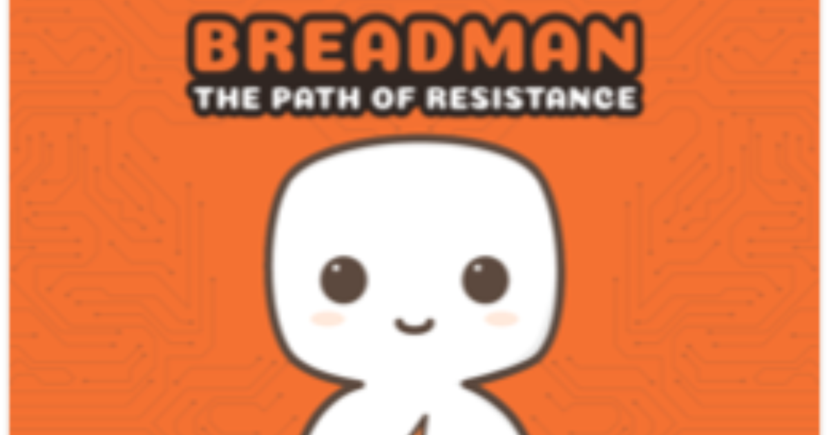 BreadMan: The Path of Resistance | CircuitBread